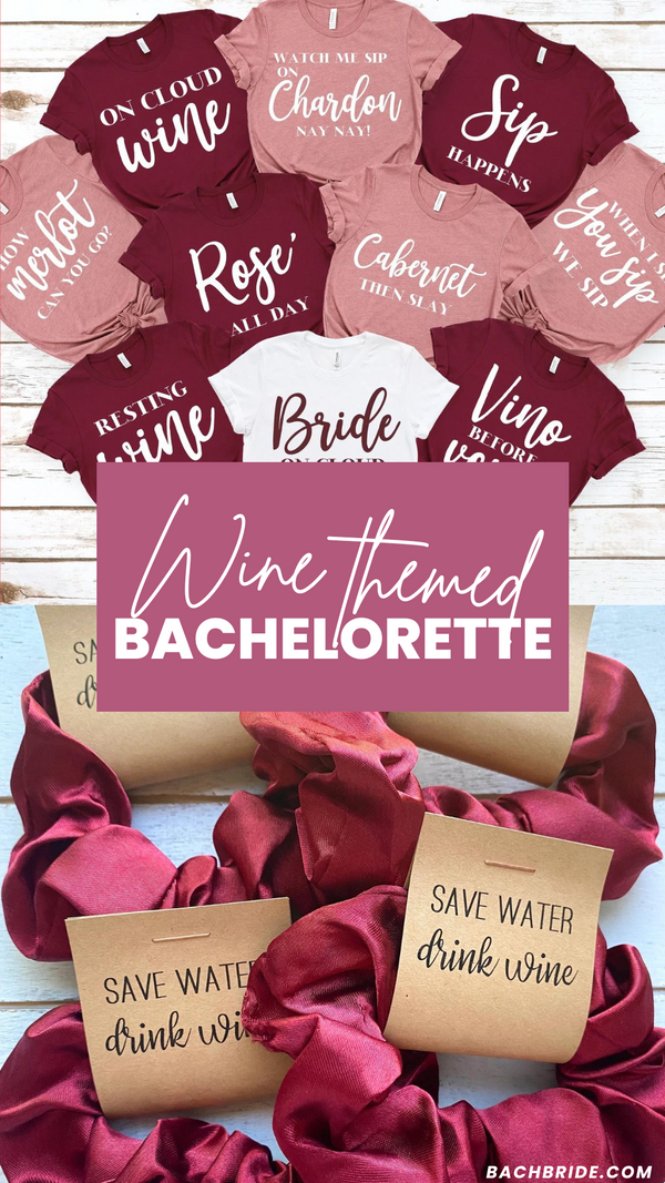 Wine Themed Bachelorette Party - Bach Bride