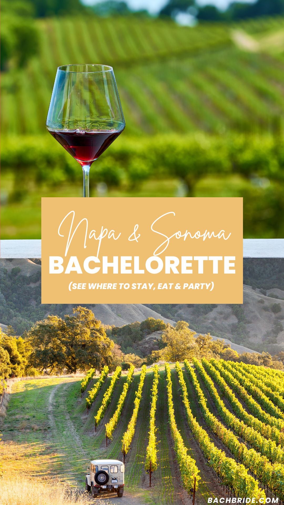 Ultimate Napa Valley & Sonoma: Bachelorette Party Guide - Bach Bride